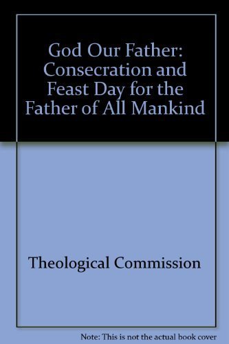 God Our Father: Consecration and Feast Day for the Father of All ...