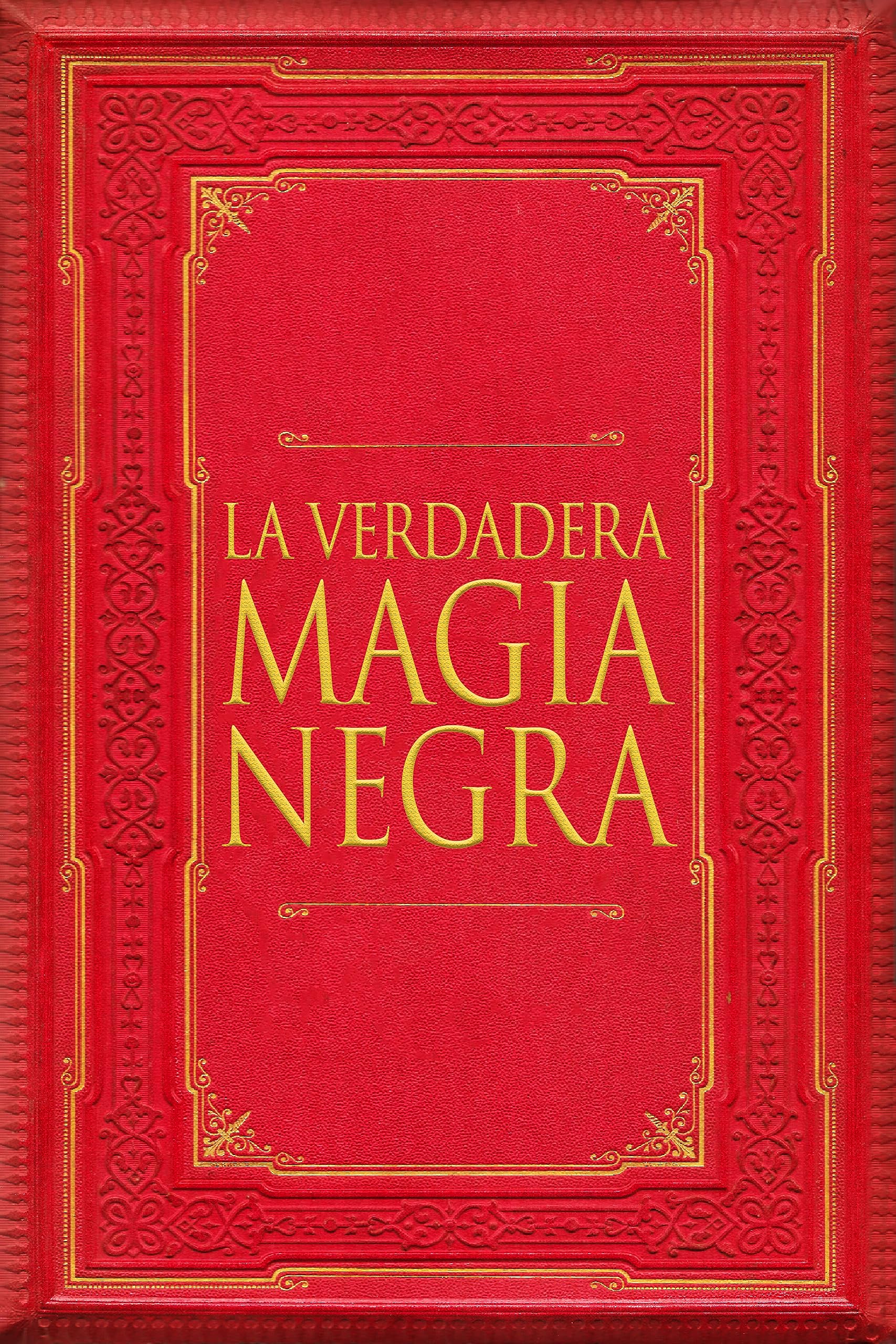 La Verdadera Magia Negra (Spanish Edition) by Iroe Grego | Goodreads