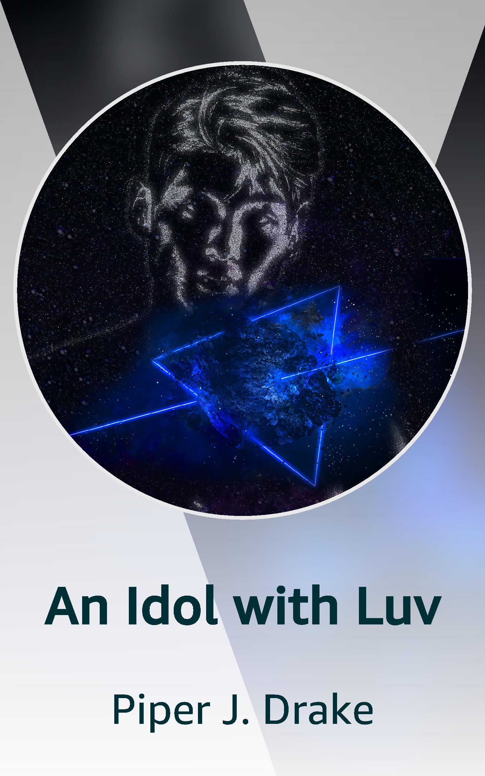 An Idol with Luv by Piper J. Drake | Goodreads
