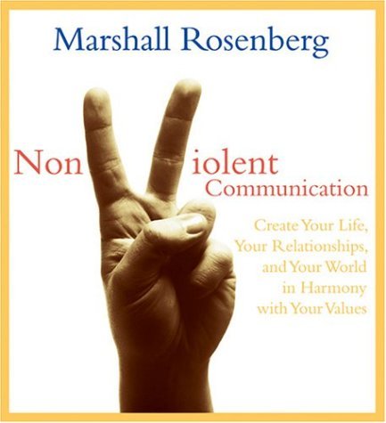 Nonviolent Communication by Marshall B. Rosenberg | Goodreads