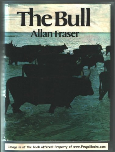 The bull by Allan Fraser | Goodreads