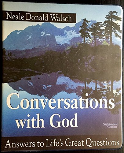 Conversations with God: Answers to Life's Great Questions by Neale ...