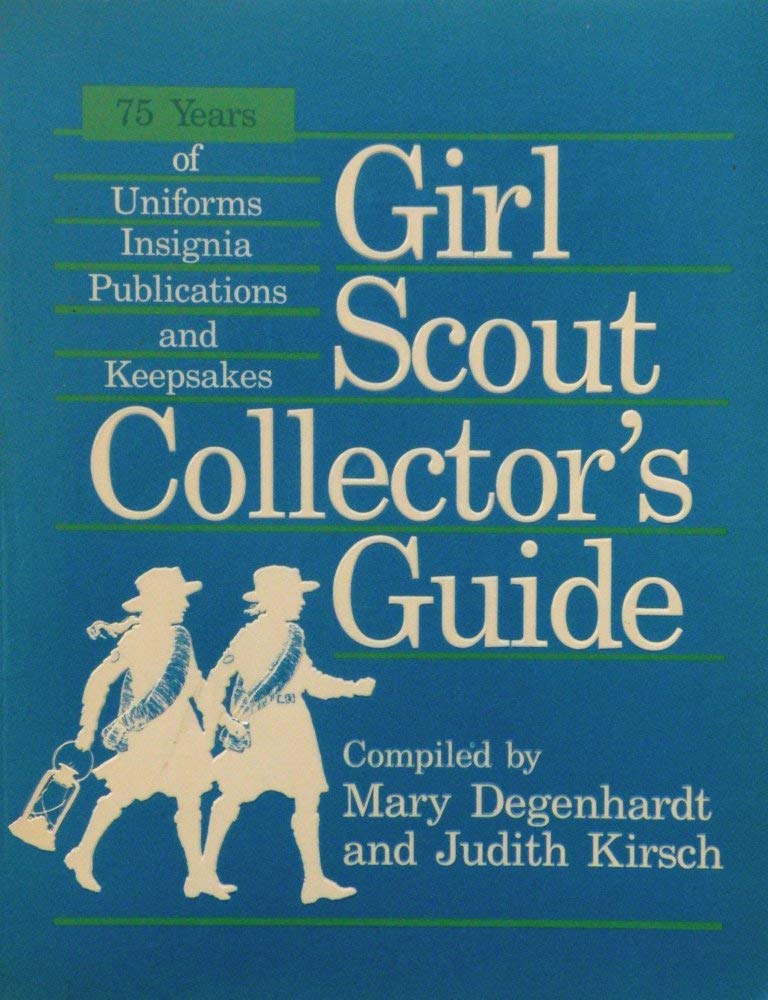 Girl Scout Collector's Guide: 75 Years of Uniforms, Insignia ...