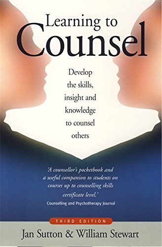 Learning to Counsel: Develop the Skills, Insight and Knowledge to ...
