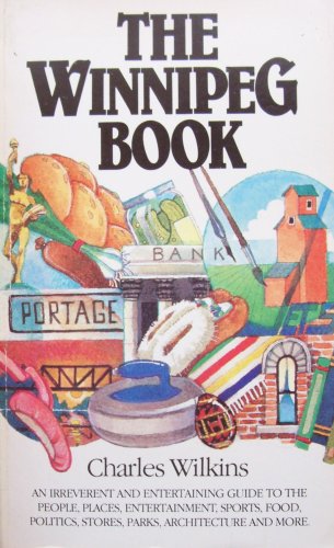 The Winnipeg Book by Charles Wilkins | Goodreads