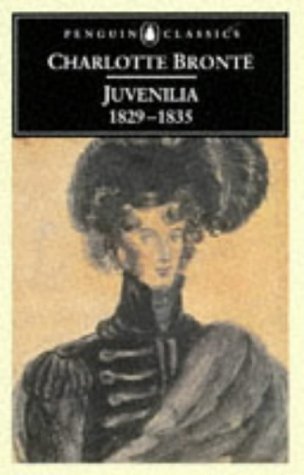 Charlotte Bronte: Juvenilia 1829-1835 (Penguin Classics) by Charlotte ...