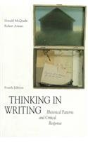 Thinking in Writing: Rhetorical Patterns and Critical Response by ...