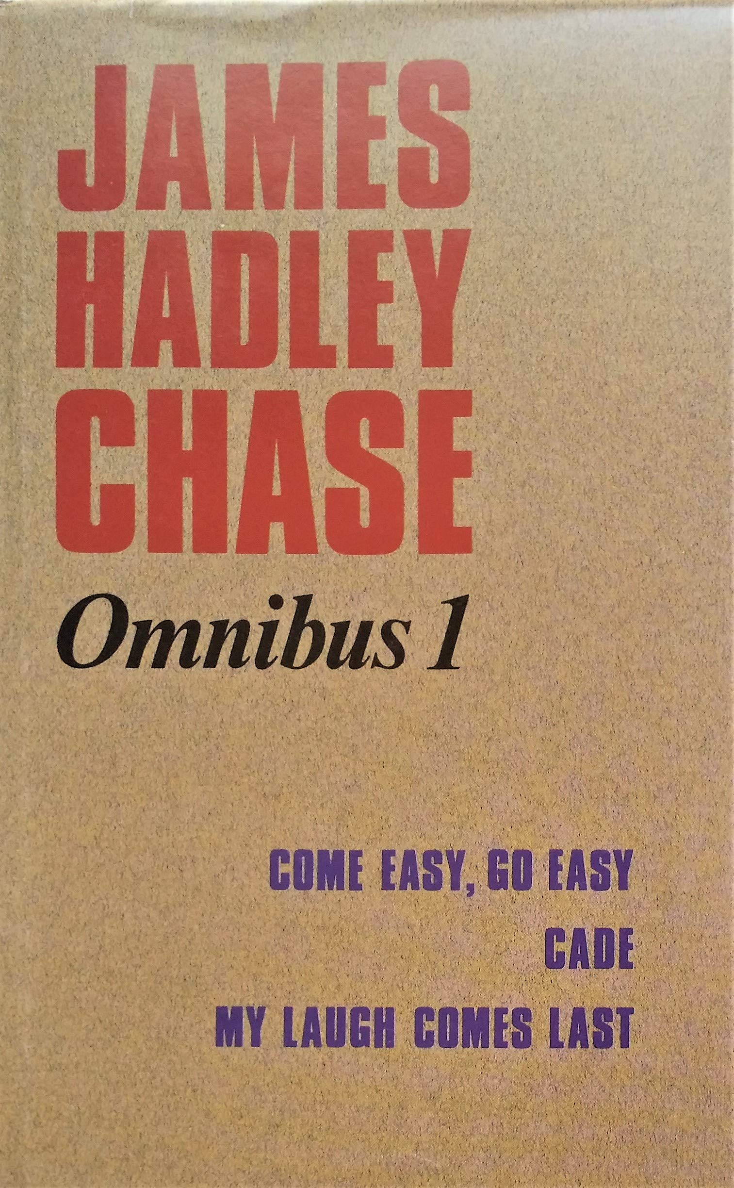 Come Easy, Go Easy / Cade / My Laugh Comes Last by James Hadley Chase ...