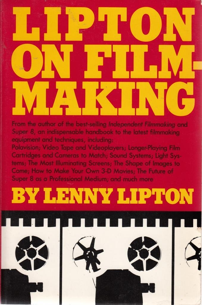 LIPTON FILMAKING P by Lenny Lipton | Goodreads