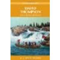 David Thompson: A Life of Adventure and Discovery by Andra-Warner, Elle ...