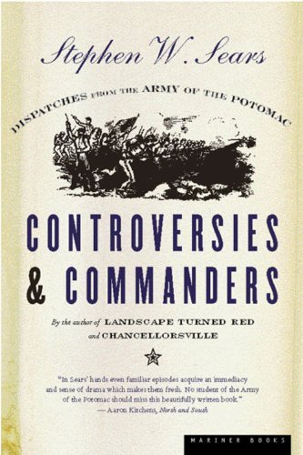 Controversies & Commanders: Dispatches from the Army of the Potomac by ...