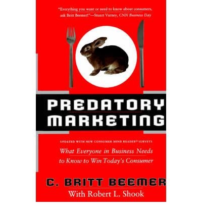 [(Predatory Marketing: What Everyone in Business Needs to Know to Win ...