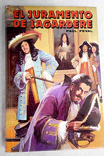 El juramento de Lagardere by Paul Féval | Goodreads