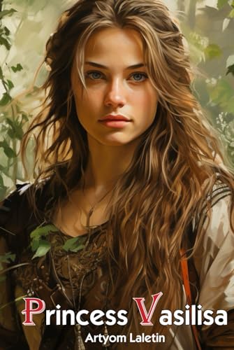 Princess Vasilisa By Artyom Laletin Goodreads