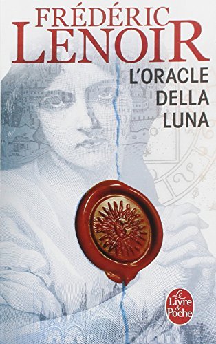 ORACLE DELLA LUNA (L') by FR?D?RIC LENOIR by FR?D?RIC LENOIR | Goodreads