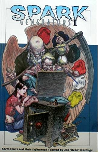 Spark Generators II: Cartoonists and Their Influences by Jon Bean ...