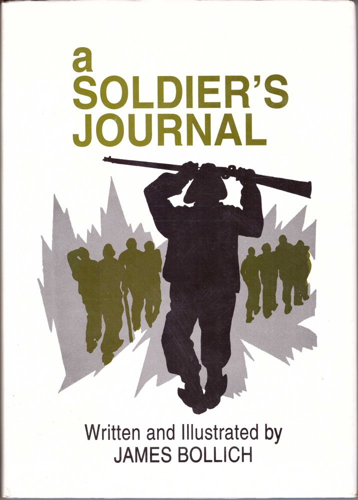 A soldier's journal by James Bollich | Goodreads