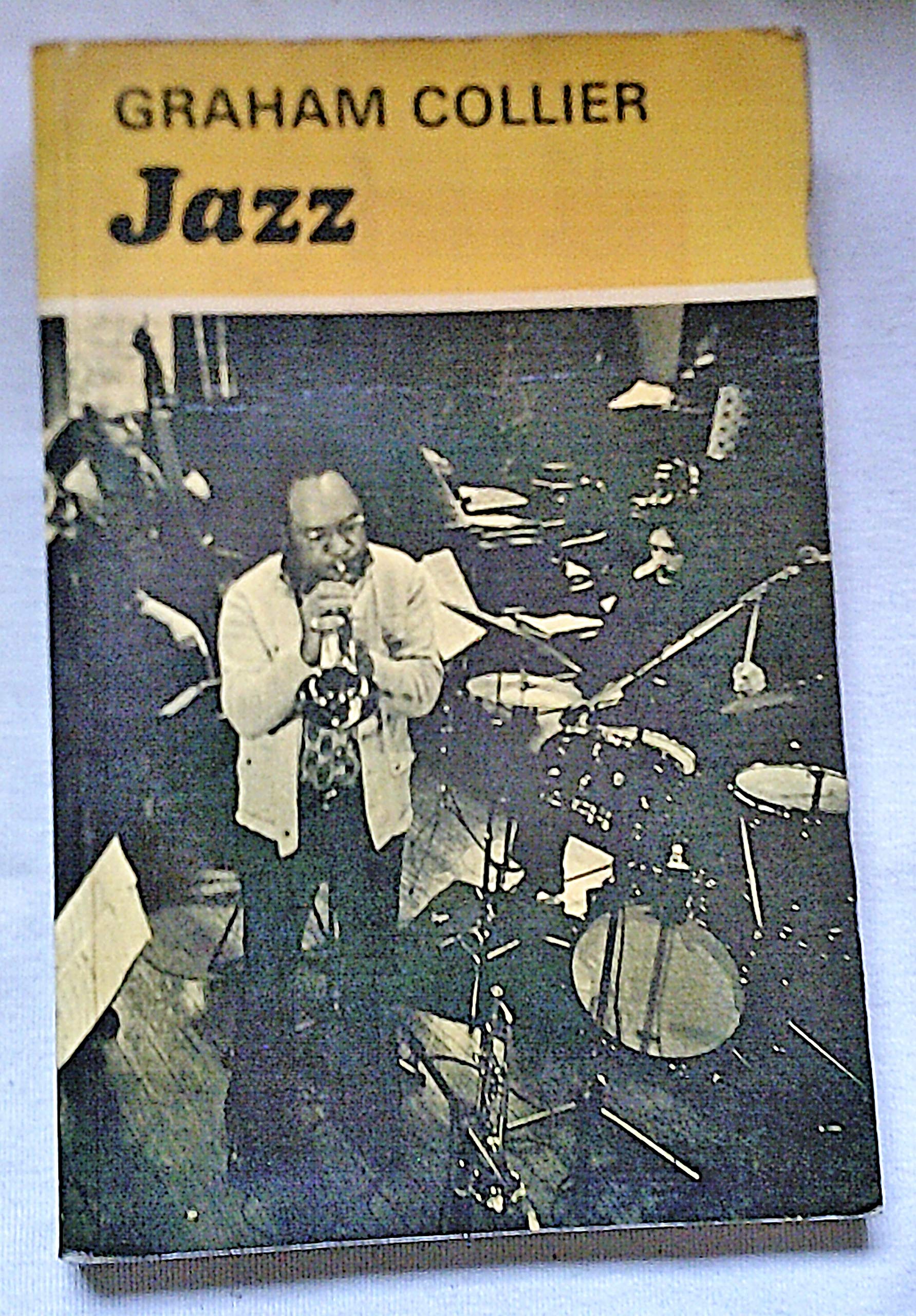 Jazz: A Student's and Teacher's Guide by Graham Collier | Goodreads