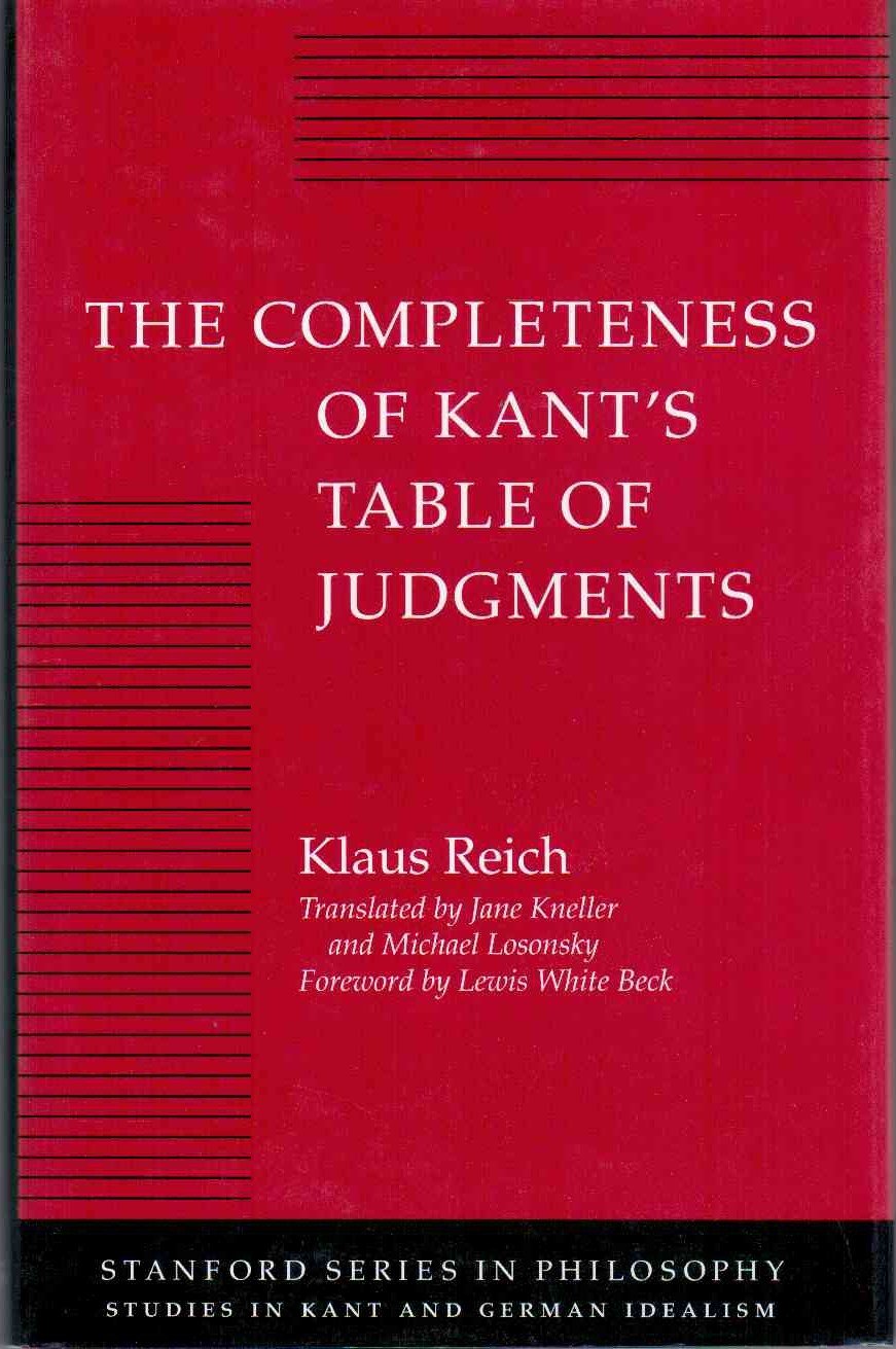 The Completeness of Kant's Table of Judgments by Klaus Reich | Goodreads
