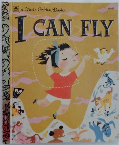 I Can Fly - the little golden book by Ruth Krauss | Goodreads