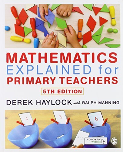 Mathematics Explained for Primary Teachers by Derek Haylock by Derek W ...