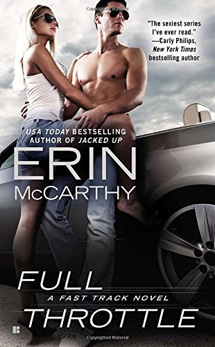 Full Throttle (Fast Track) by Erin McCarthy by Erin McCarthy | Goodreads