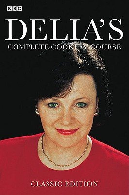 Delia Smith's Complete Cookery Course by Delia Smith | Goodreads