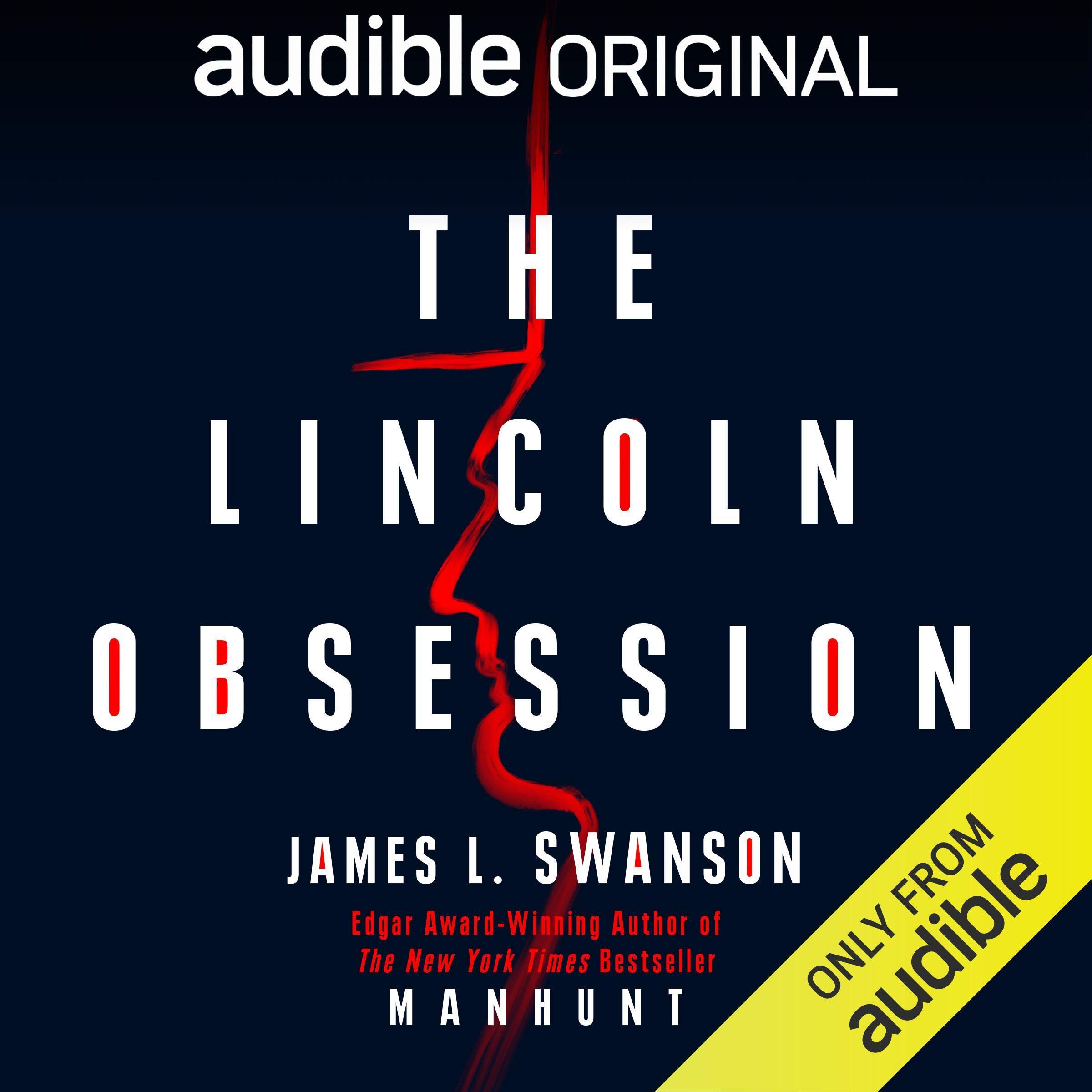 The Lincoln Obsession: The Author of Manhunt Chases Down His Own ...