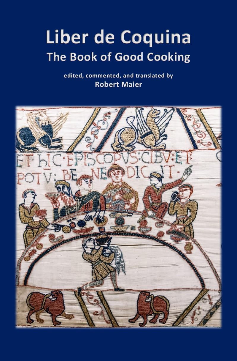 Liber de Coquina - The Book of Good Cooking by Robert Maier | Goodreads