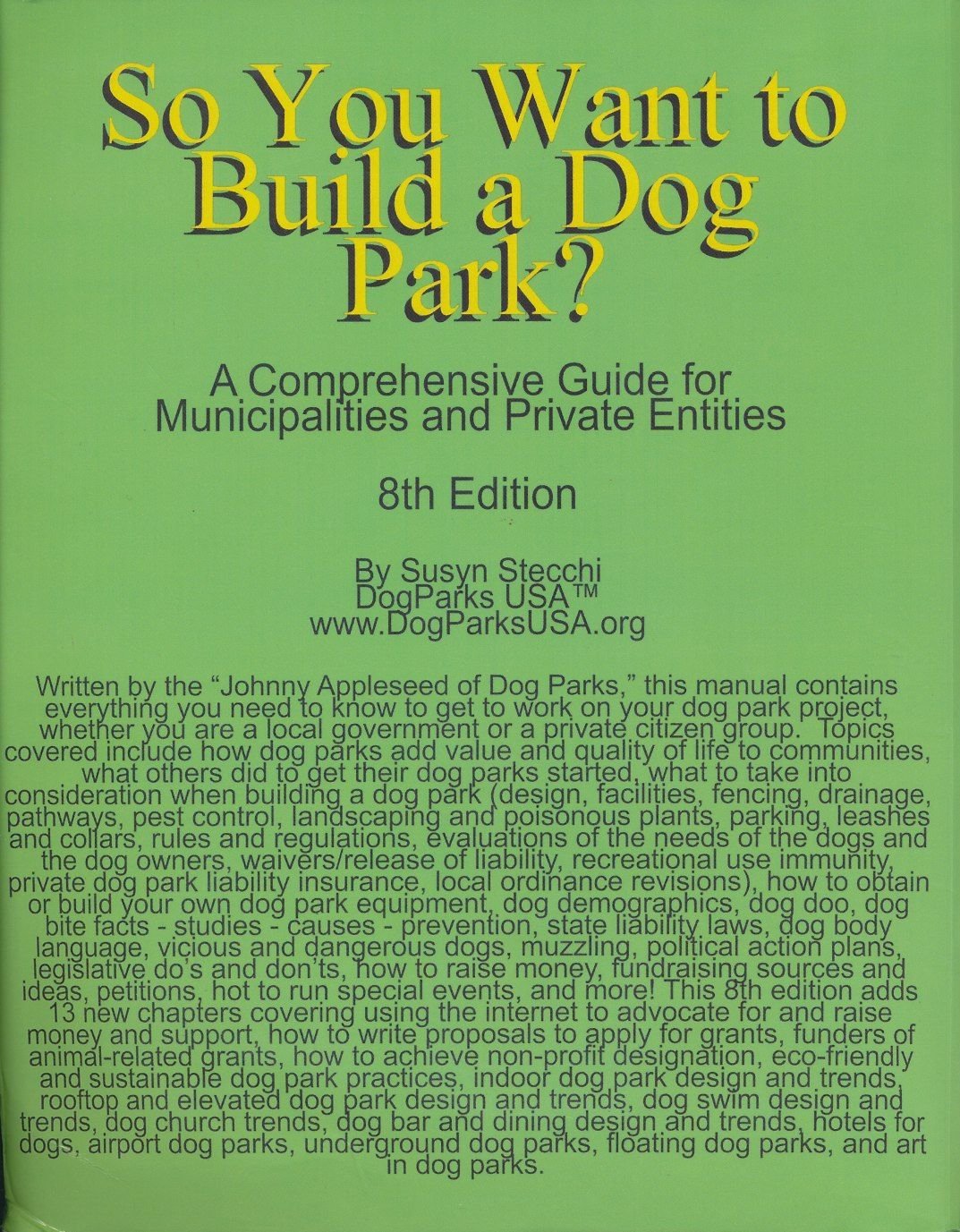 So You Want to Build a Dog Park 8th Edition by Susyn Stecchi | Goodreads