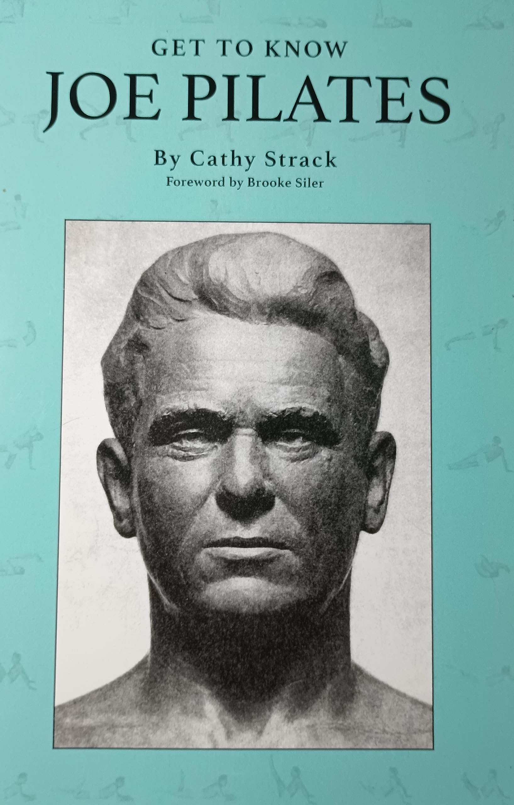 Get To Know Joe Pilates by Cathy (Barker) Strack | Goodreads