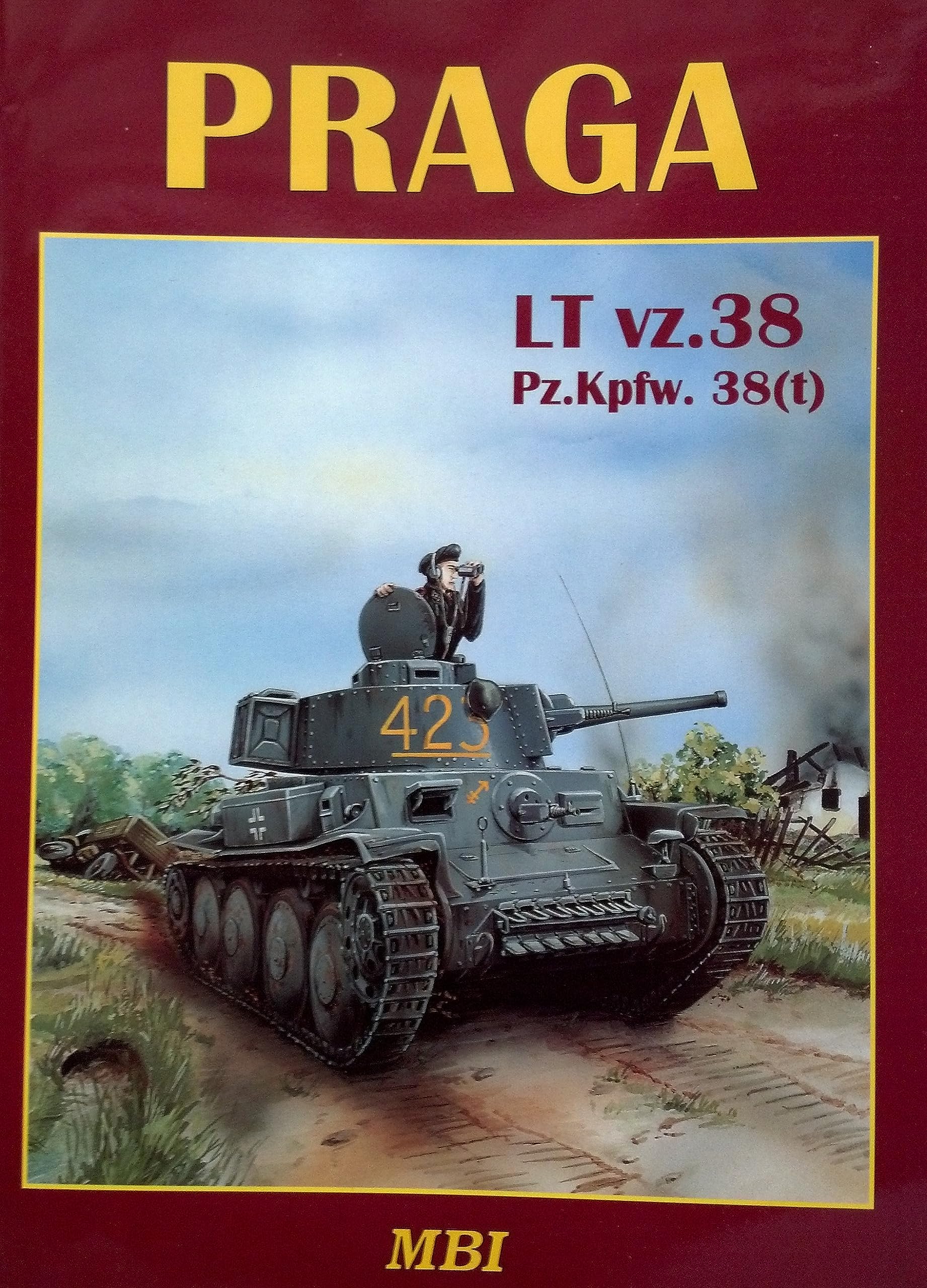 Praga Lt Vz.38 Pz.Kpfw. 38(t) German tank by Charles K. Kliment | Goodreads