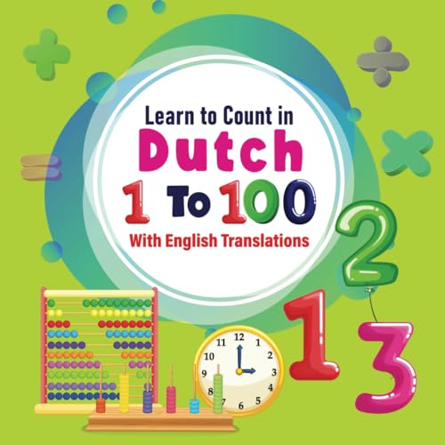 Learn to Count in Dutch 1 to 100 With English Translations: A Simple ...