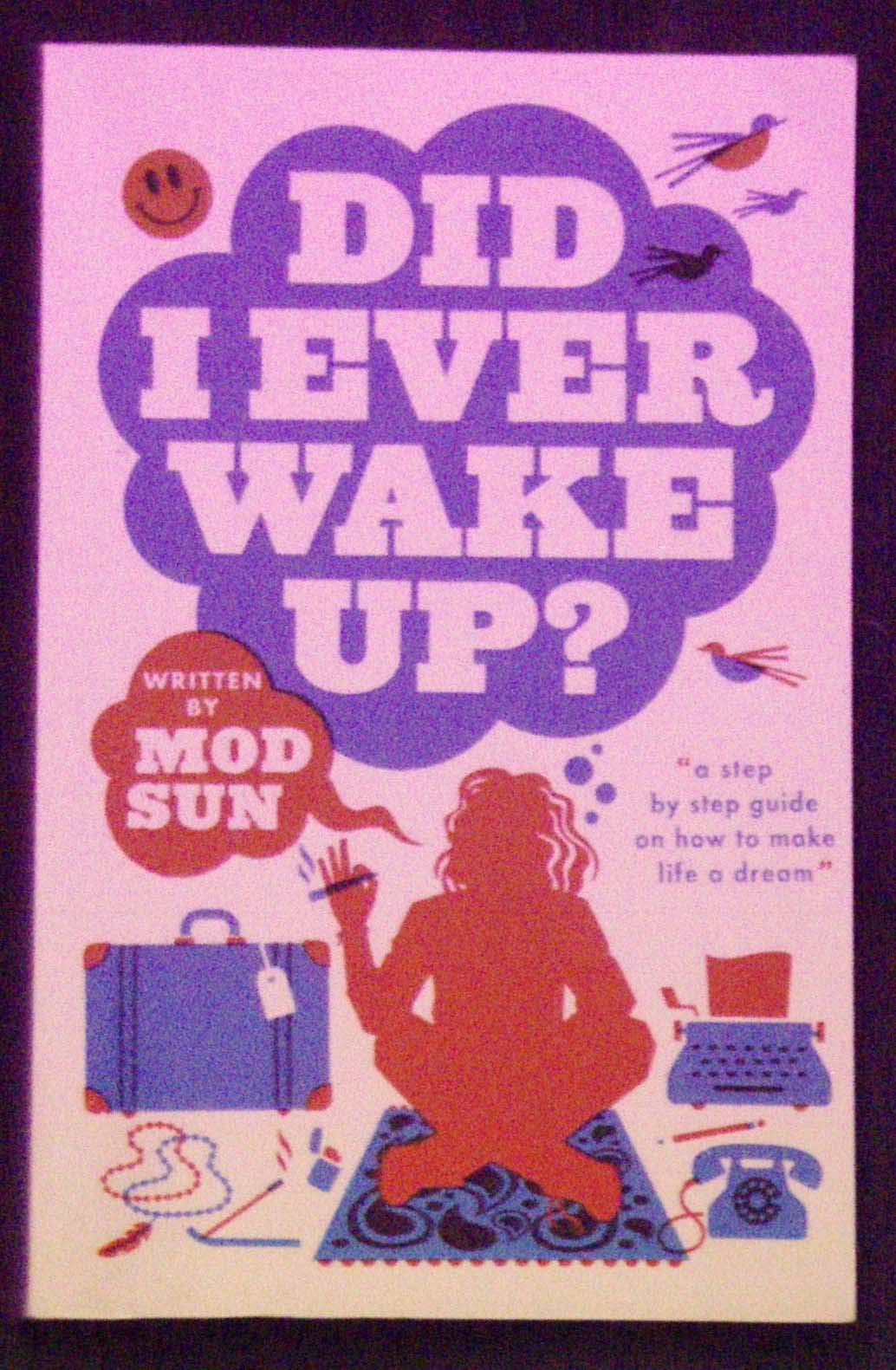 Did I Ever Wake Up? by Mod Sun | Goodreads