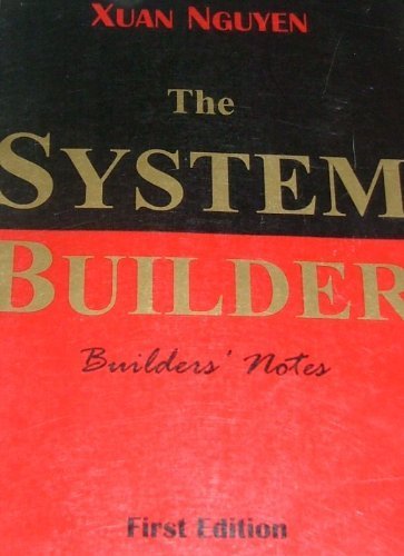 The System Builder: Builders' Notes by Xuan Nguyen | Goodreads
