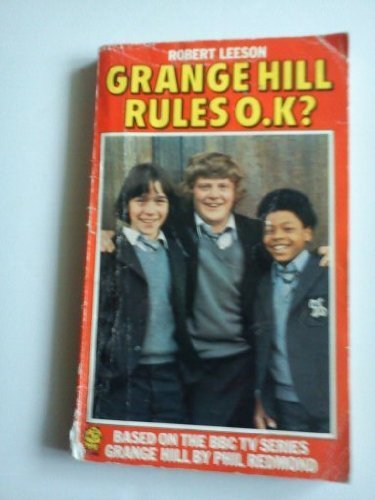 Grange Hill Rules - O.K.? (Lions) by Robert Leeson by Robert Leeson ...