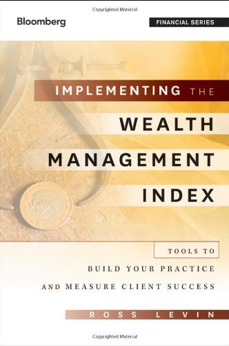 Implementing the Wealth Management Index: Tools to Build Your Practice ...