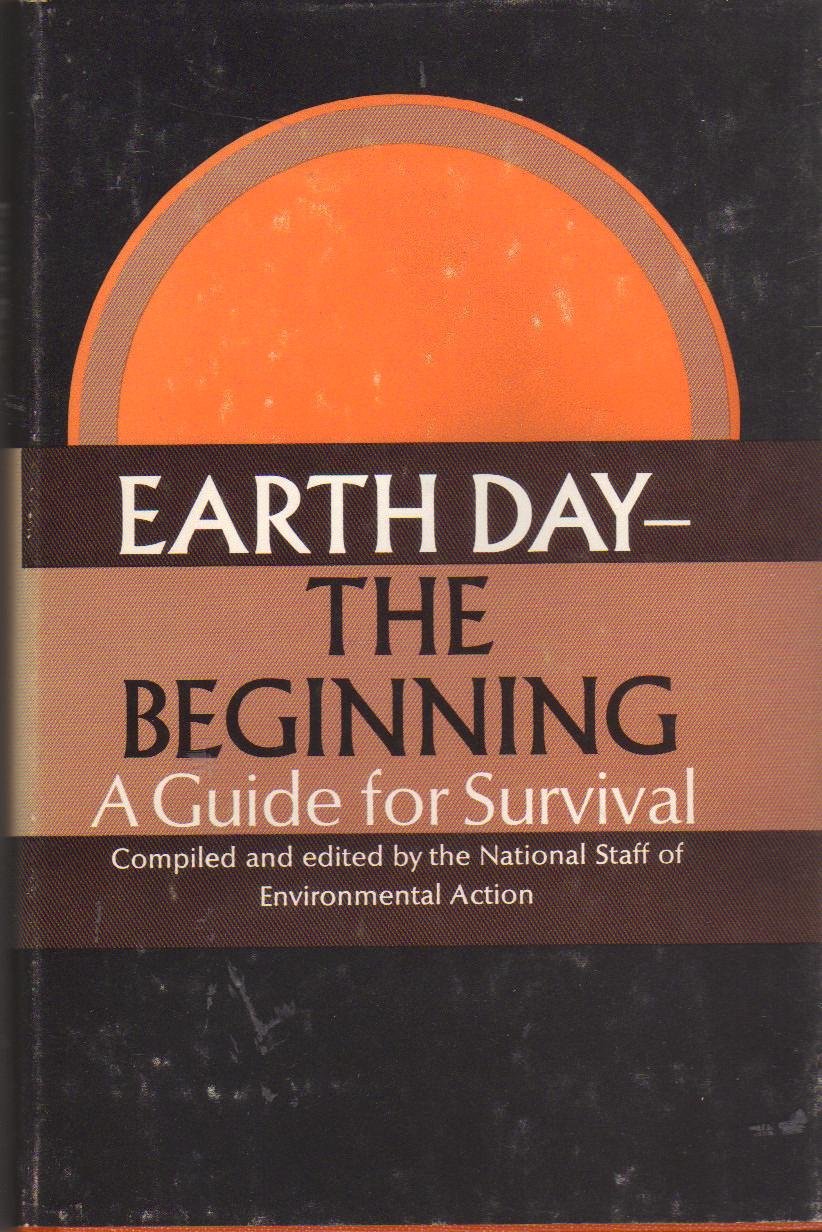 Earth Day: The Beginning by Anonymous | Goodreads