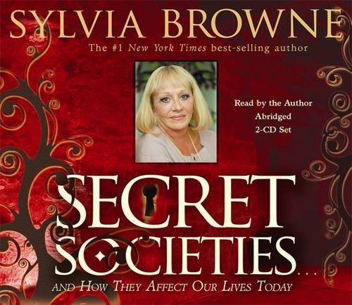 By Sylvia Browne Secret Societies...and How They Affect Our Lives Today 2-CD (Abridged) [Audio ...