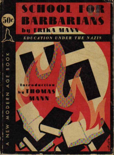 School for Barbarians: education under the Nazis by Erika Mann | Goodreads