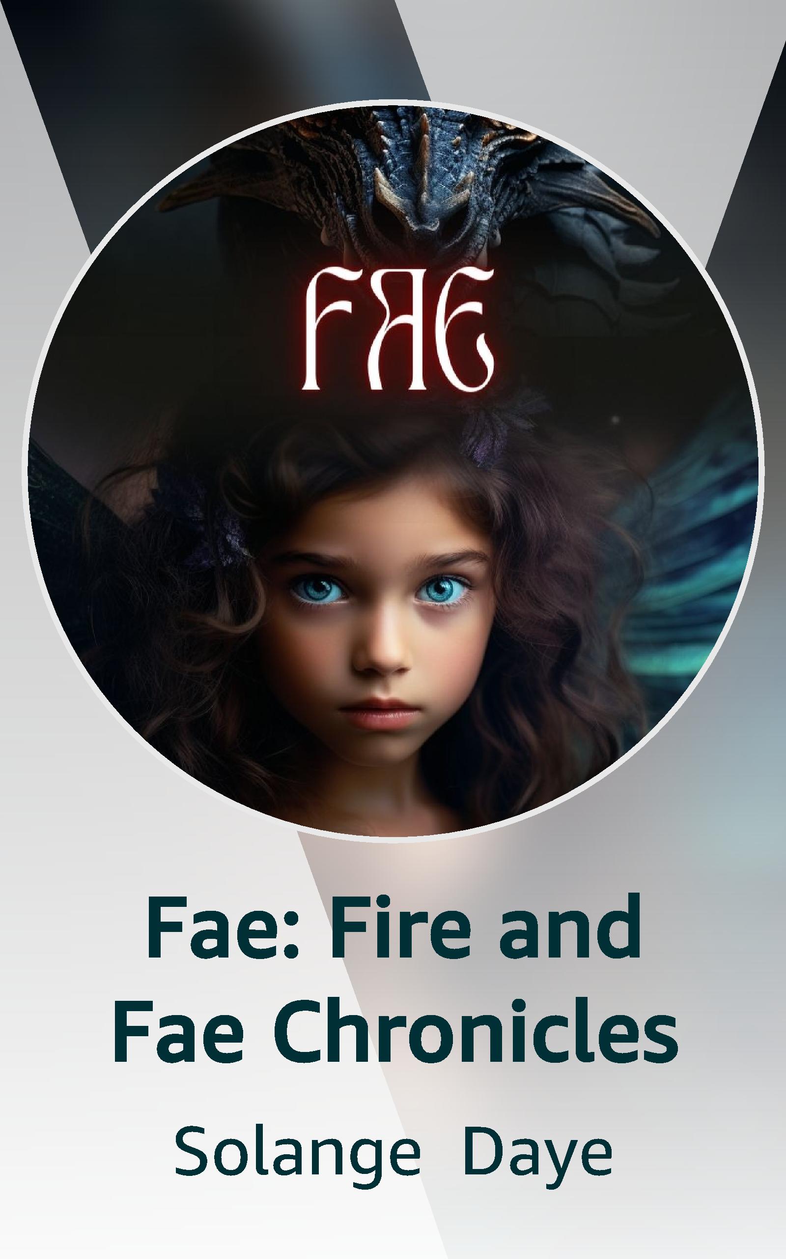 Fae: Fire and Fae Chronicles by Solange Daye | Goodreads