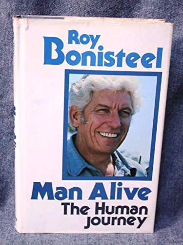 Man alive: The human journey by Roy Bonisteel | Goodreads