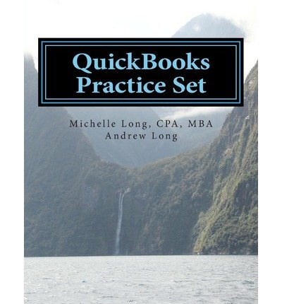 [ QuickBooks Practice Set: QuickBooks Experience Using Realistic ...