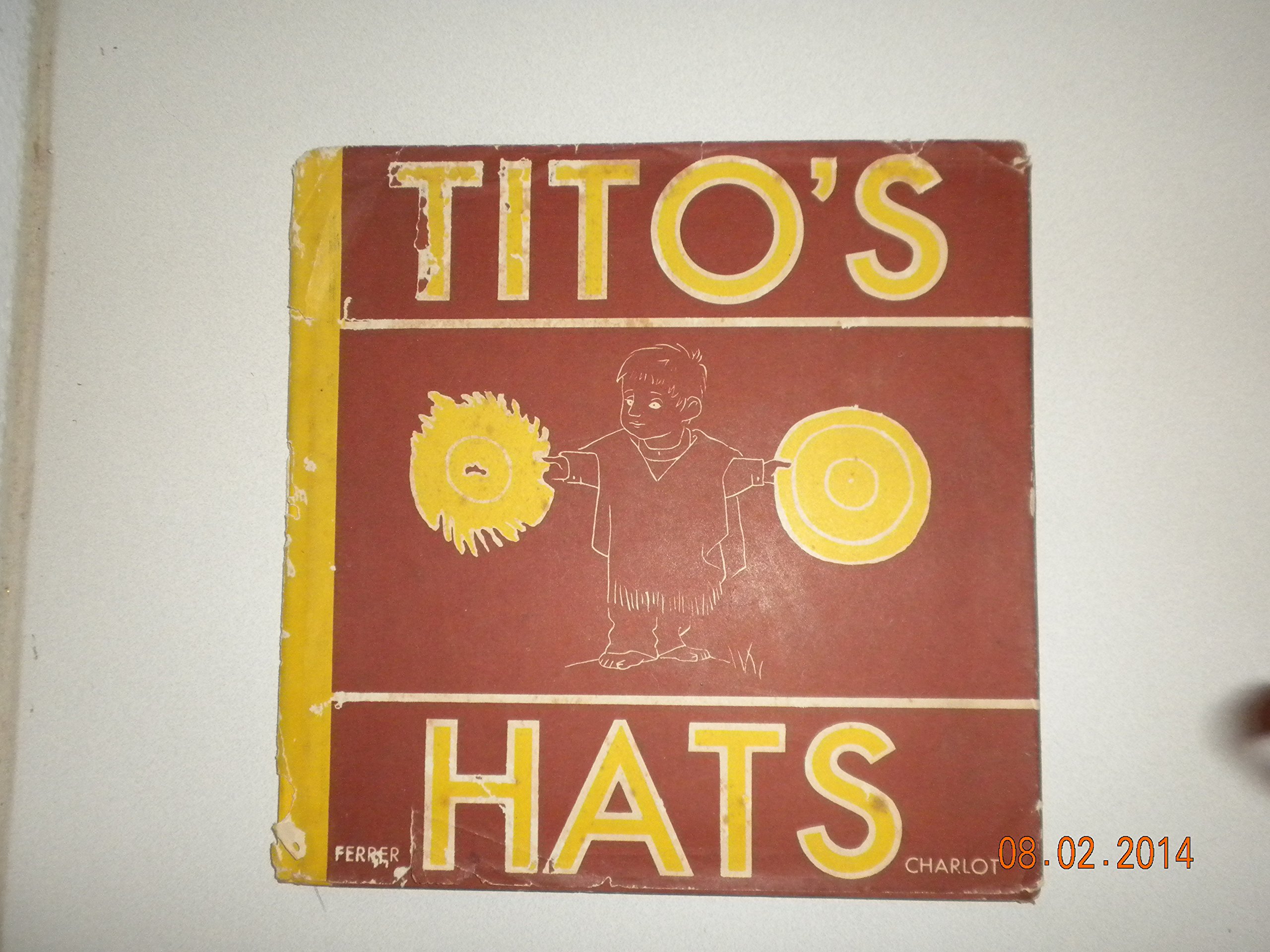 Tito's Hats by Melchor G. [Melchor Gaston Ferrer | Goodreads