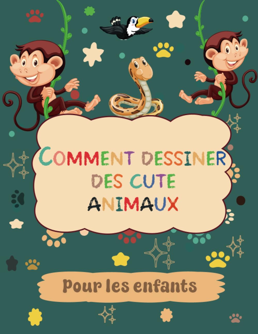 Comment dessiner des cute animaux: Cahier d'activités pour apprendre le ...