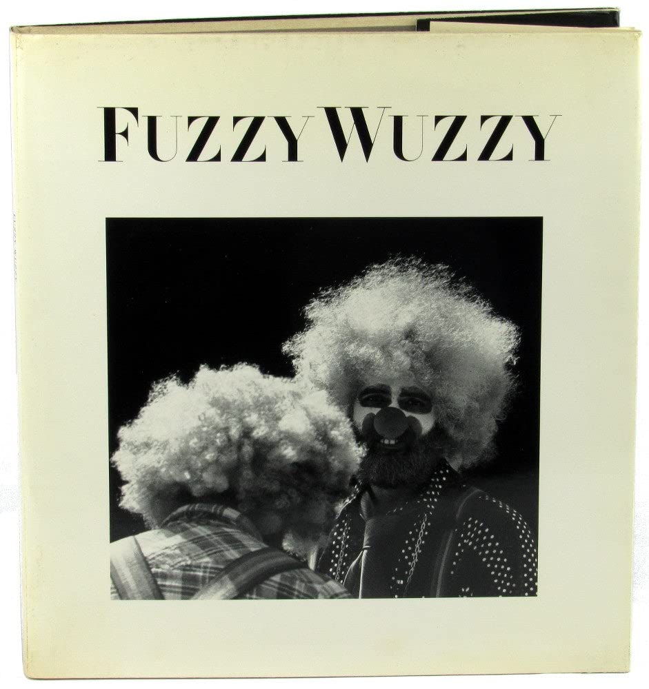 Fuzzy wuzzy: Photographs, 1981-1982 by Murray Smith | Goodreads
