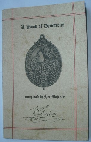 The Book of Devotions of Queen Elizabeth I by Elizabeth I | Goodreads