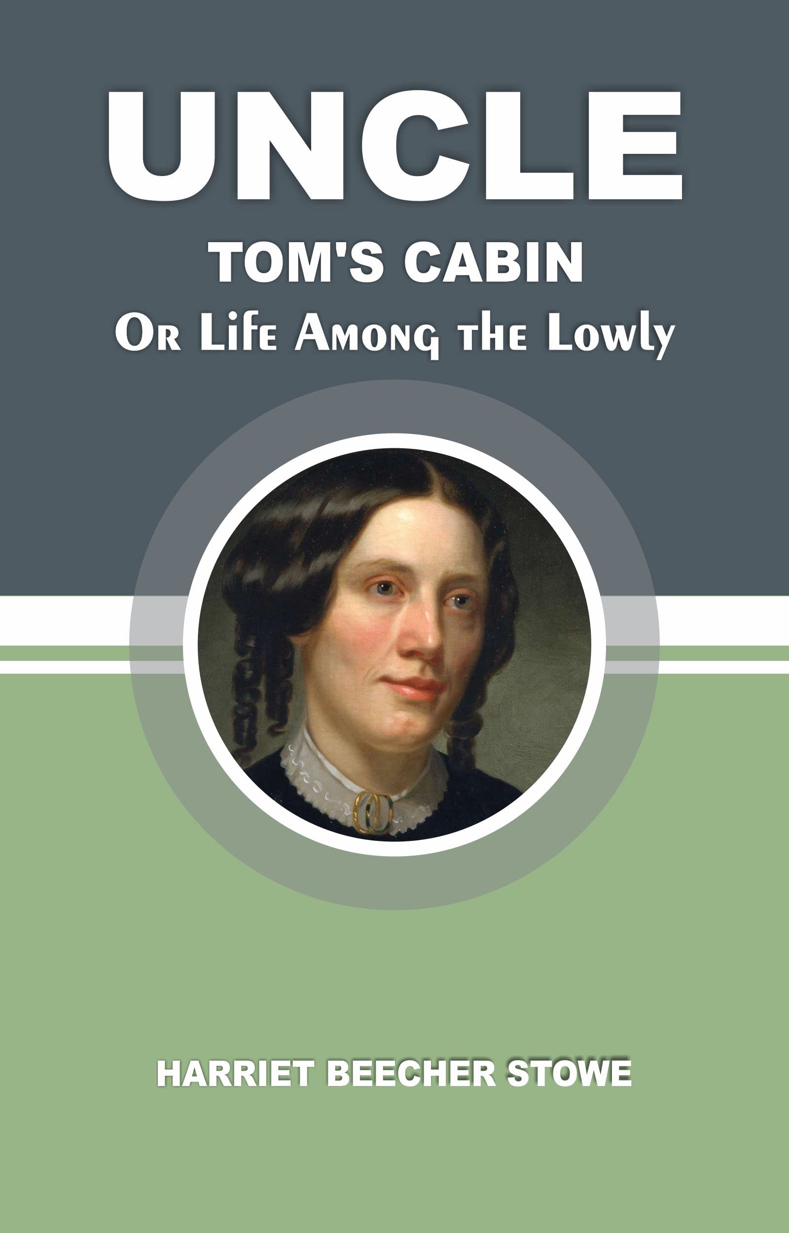 Uncle Toms Cabin by Harriet Beecher Stowe | Goodreads