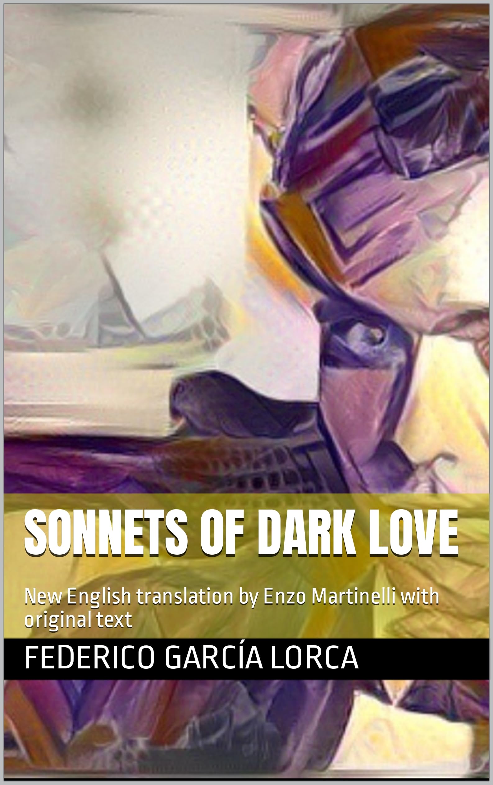 Dark Love Sonnets: New English translation by Enzo Martinelli in ...