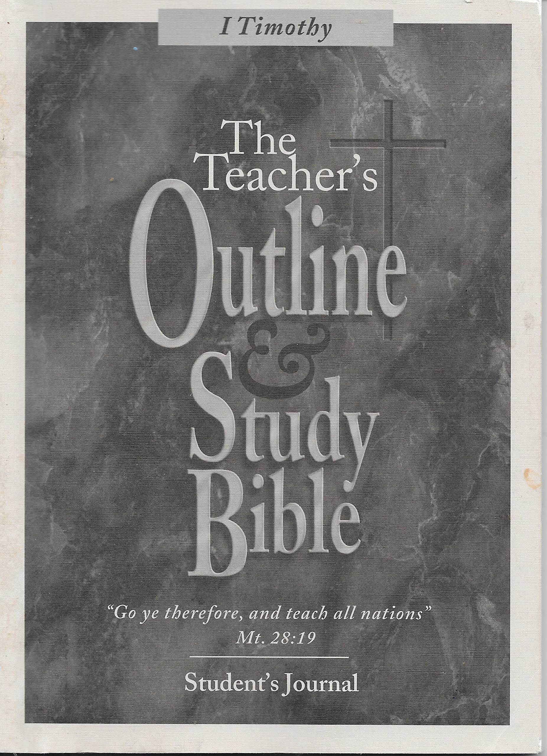 The Teacher's Outline & Study Bible: I Timothy by unknown author ...
